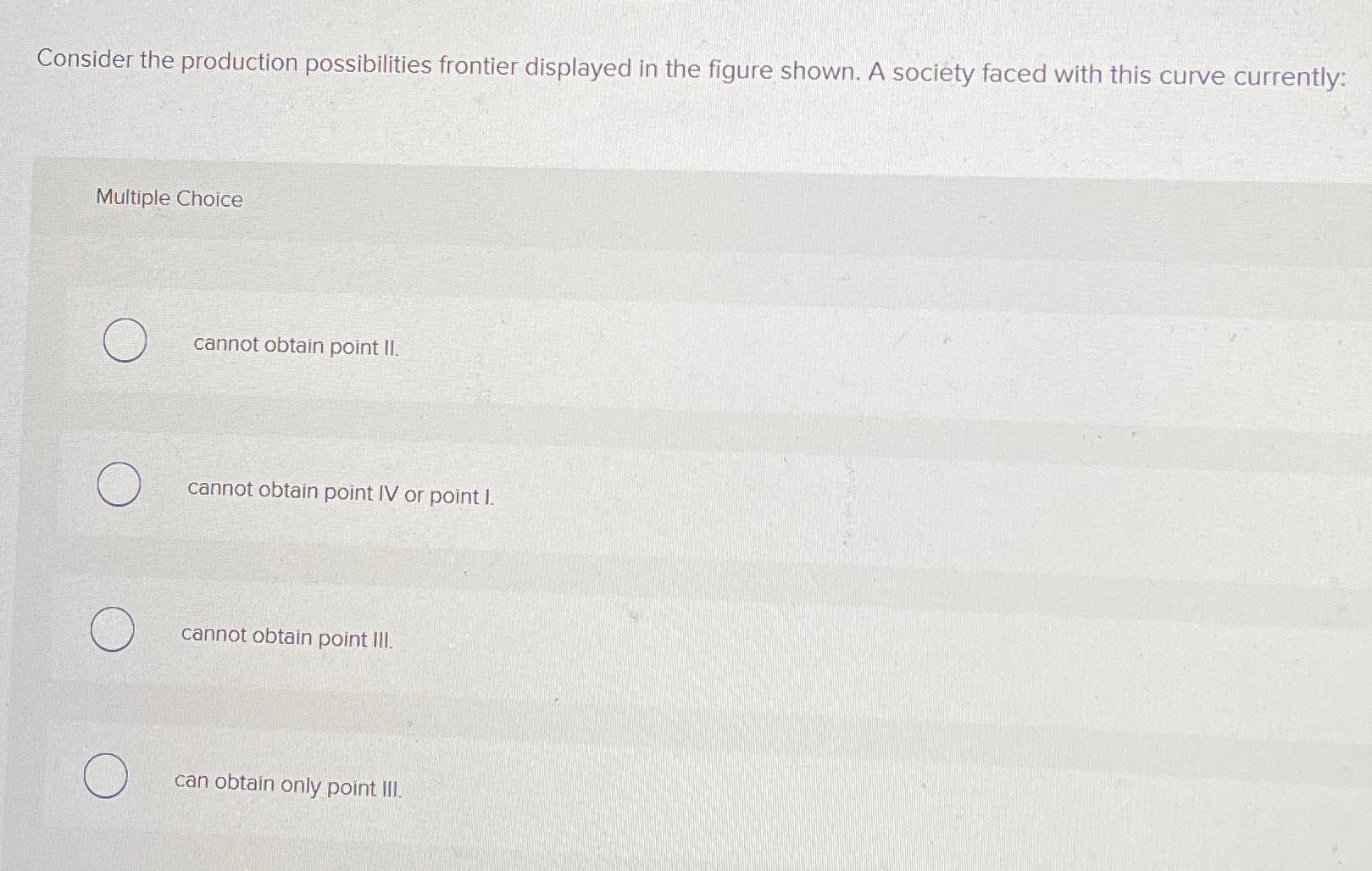 Solved Consider the production possibilities frontier | Chegg.com