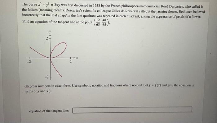 Solved The curve x3+y3=3xy was first discussed in 1638 by | Chegg.com