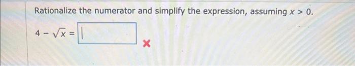Solved Rationalize the numerator and simplify the | Chegg.com