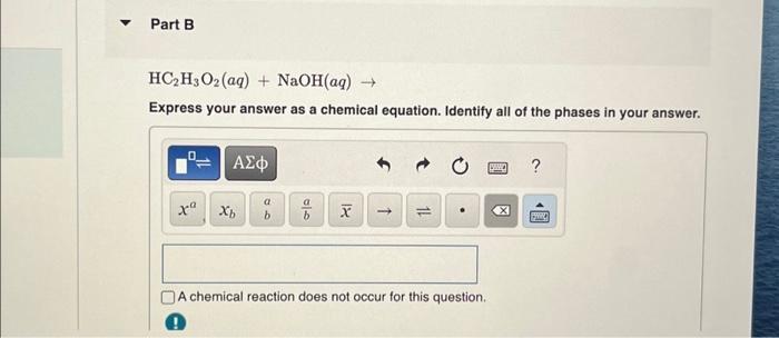 Solved Part B HC₂H3O2 (aq) + NaOH(aq) → Express your | Chegg.com