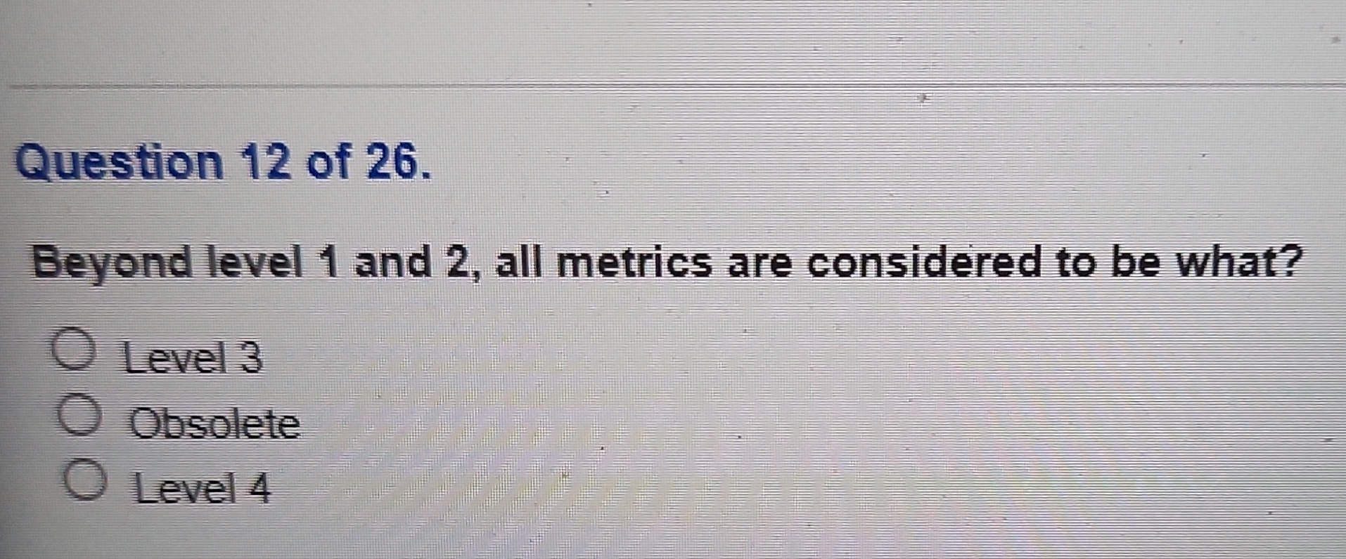 Solved Question 12 ﻿of 26 . ﻿Beyond level 1 ﻿and 2 , ﻿all | Chegg.com