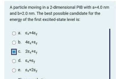 Solved A particle moving in a 2-dimensional PIB with a=4.0 | Chegg.com