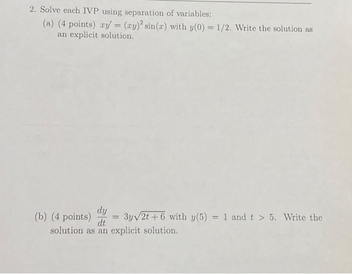 Solved 2. Solve each IVP using separation of variables: (a) | Chegg.com