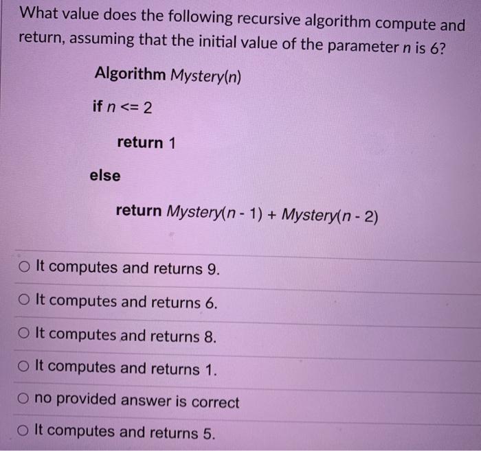 Solved What value does the following recursive algorithm | Chegg.com