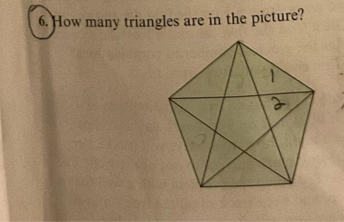Solved 6. How many triangles are in the picture? | Chegg.com