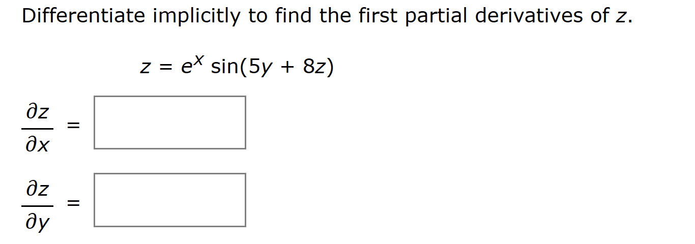 Solved Differentiate implicitly to find the first partial | Chegg.com