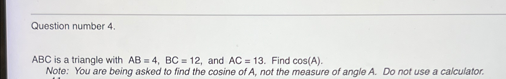 Solved Question number 4.ABC is a triangle with AB=4,BC=12, | Chegg.com