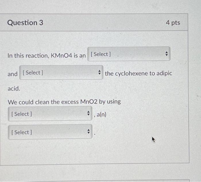 Solved In this reaction, KMnO4 is an and the cyclohexene to | Chegg.com
