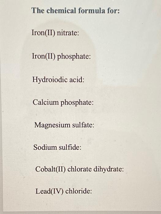 Solved The chemical formula for: Iron(II) nitrate: Iron(II) | Chegg.com