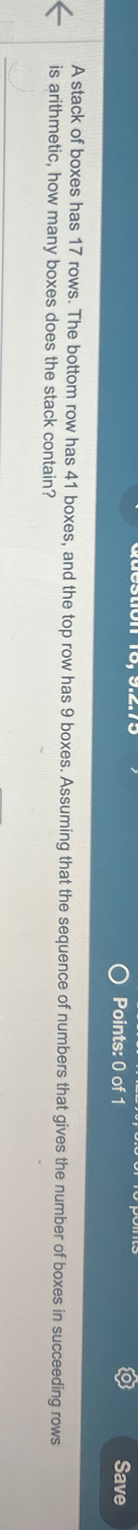 Solved Points: 0 ﻿of 1SaveA stack of boxes has 17 ﻿rows. The | Chegg.com