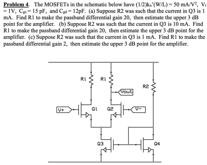 Solved Problem 4. The MOSFETs in the schematic below have | Chegg.com