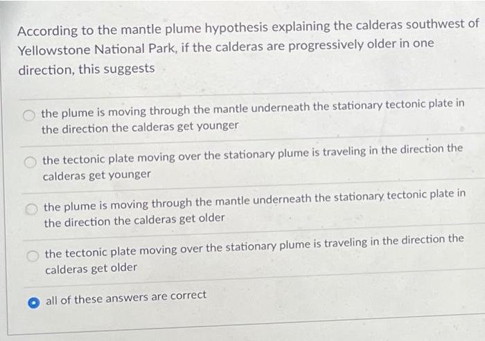 Solved According to the mantle plume hypothesis explaining | Chegg.com