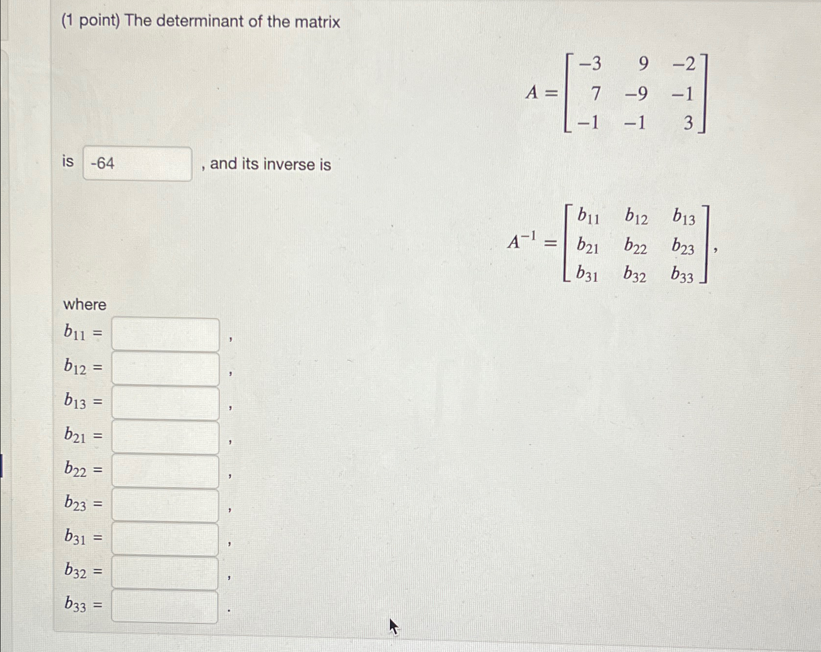 Solved (1 ﻿point) ﻿The determinant of the | Chegg.com