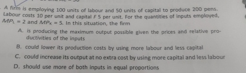 Solved A firm is employing 100 ﻿units of labour and 50 | Chegg.com