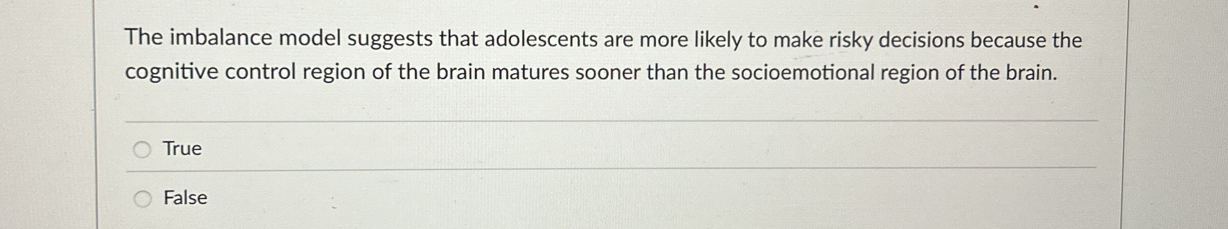 Solved The imbalance model suggests that adolescents are | Chegg.com