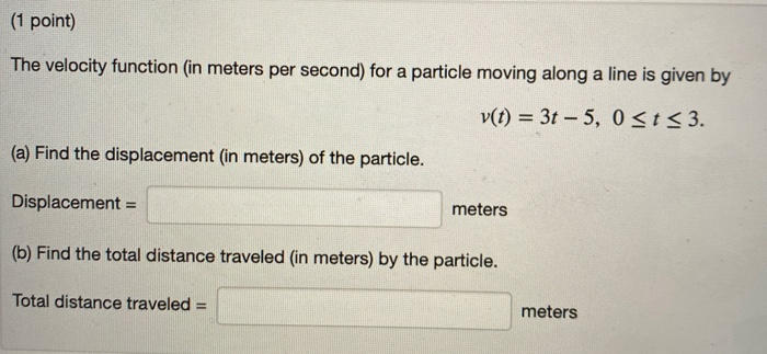 Solved (1 point) The velocity function (in meters per | Chegg.com