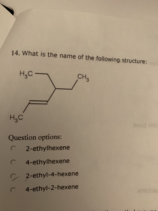 Solved 14. What is the name of the following structure: HC- | Chegg.com