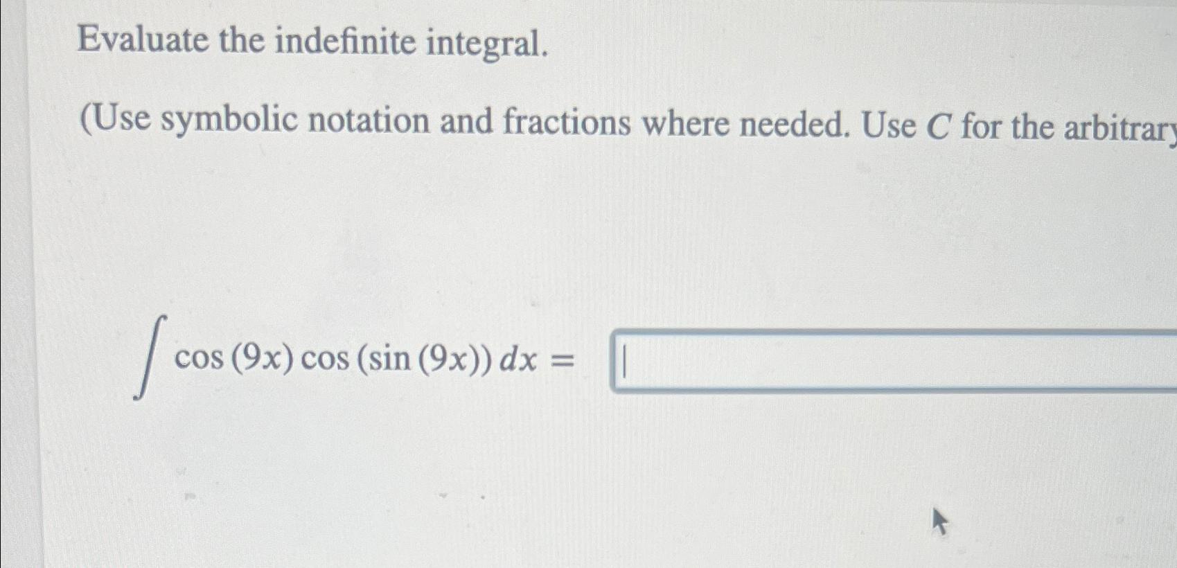 Solved Evaluate the indefinite integral.(Use symbolic | Chegg.com
