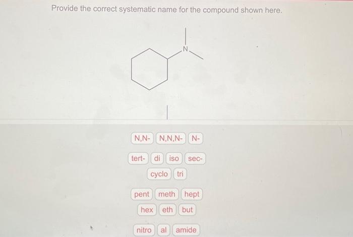 Solved Provide the correct systematic name for the compound | Chegg.com
