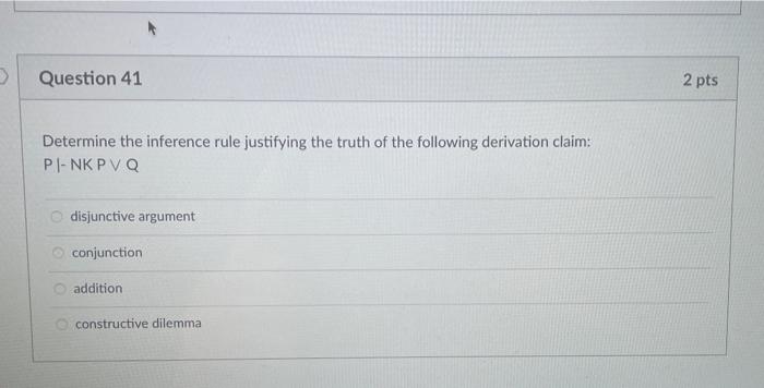 Solved > Question 41 2 pts Determine the inference rule | Chegg.com