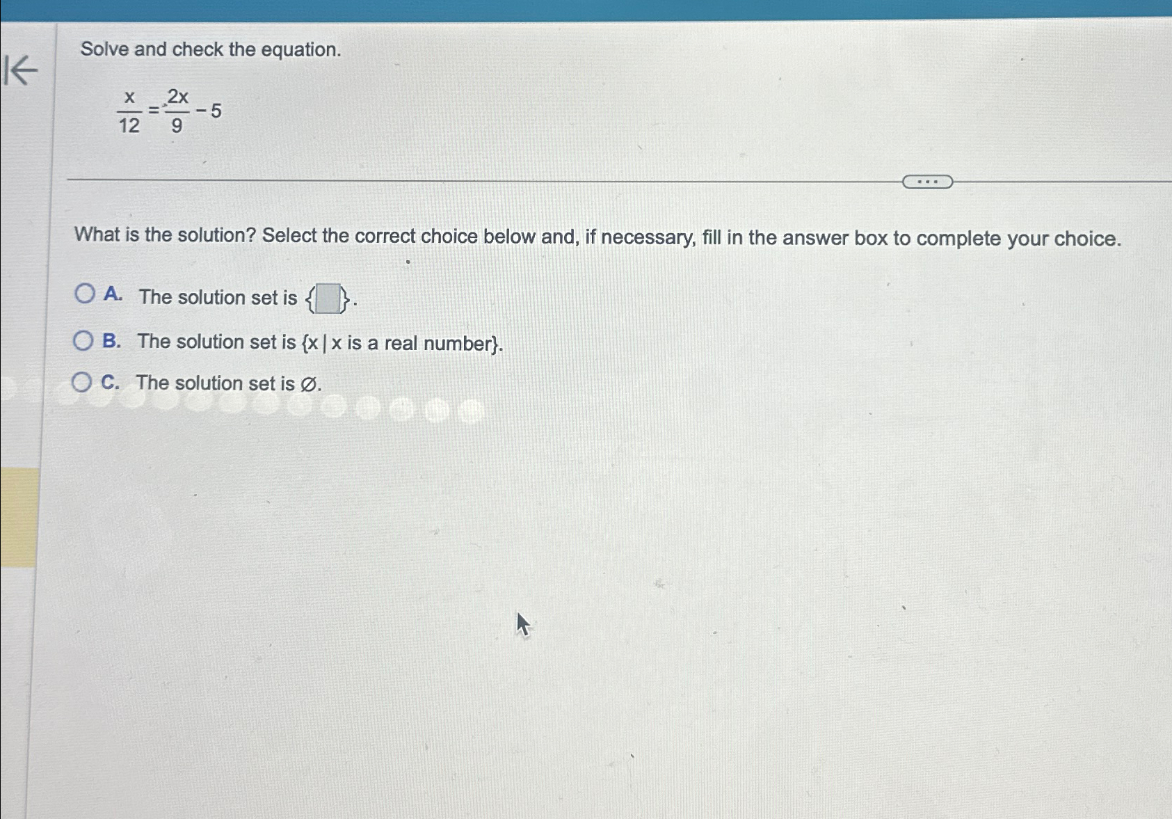 Solved Solve and check the equation.x12=2x9-5What is the | Chegg.com