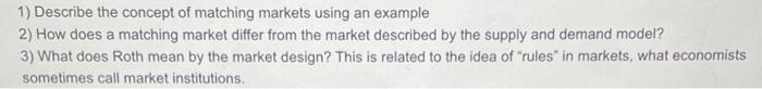 Solved 1) Describe the concept of matching markets using an | Chegg.com