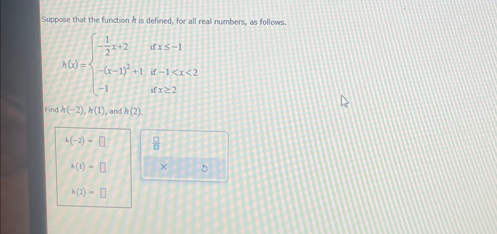 Solved Suppose that the function h ﻿is defined, for all real | Chegg.com