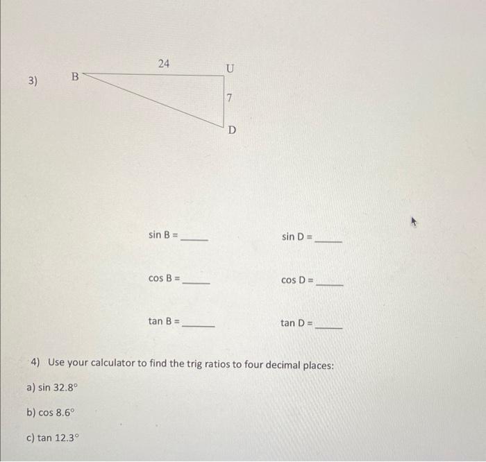 Solved sinB=sinD= cosB= cosD= tanB= tanD= 4) Use your | Chegg.com