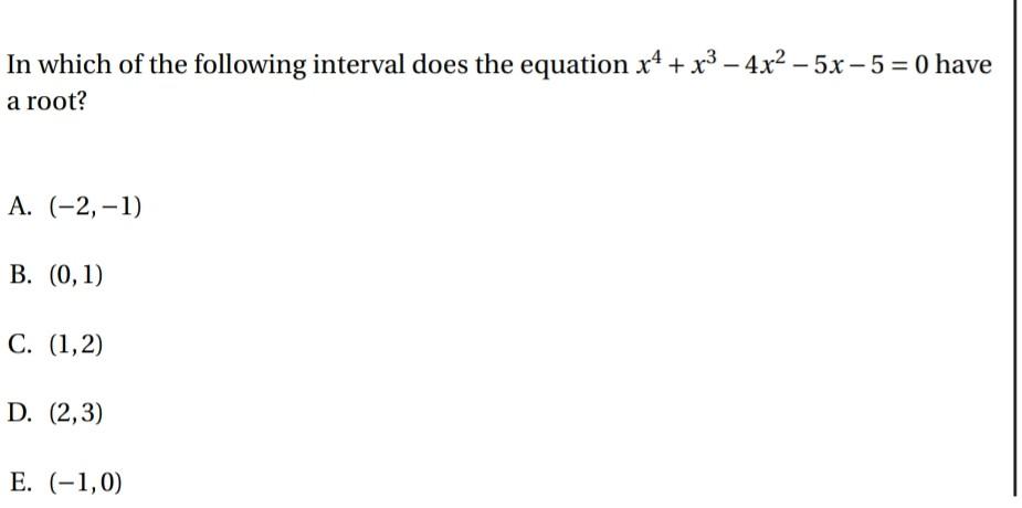 Solved In which of the following interval does the equation | Chegg.com