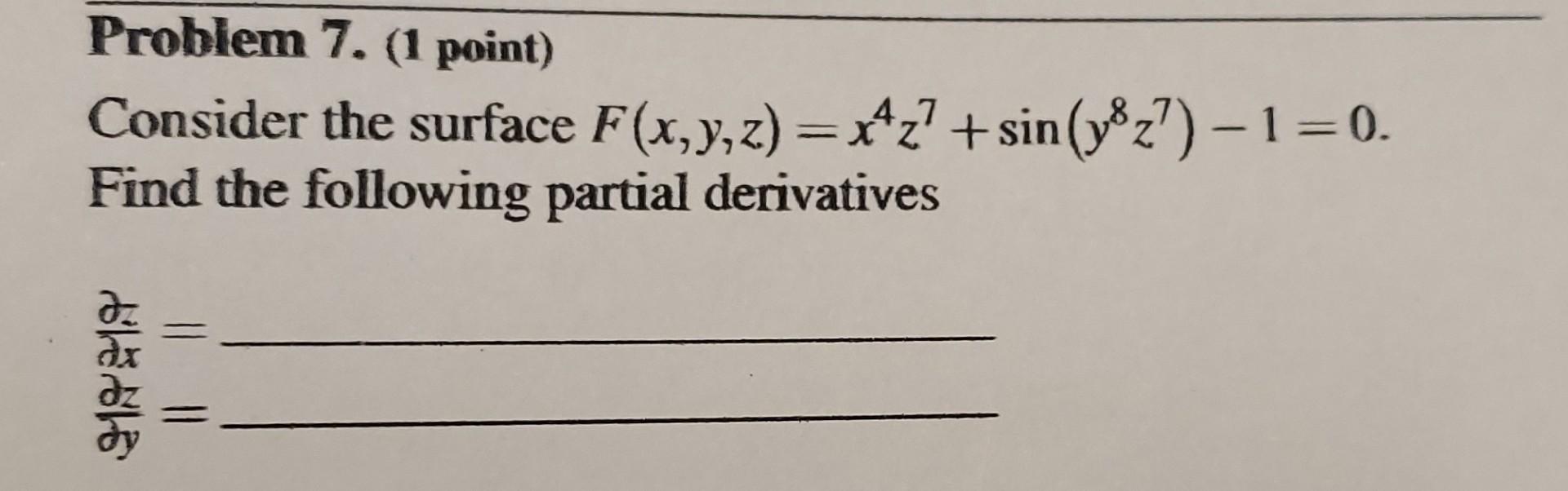 Solved Problem 7. (1 point) Consider the surface F(x, y, z) | Chegg.com