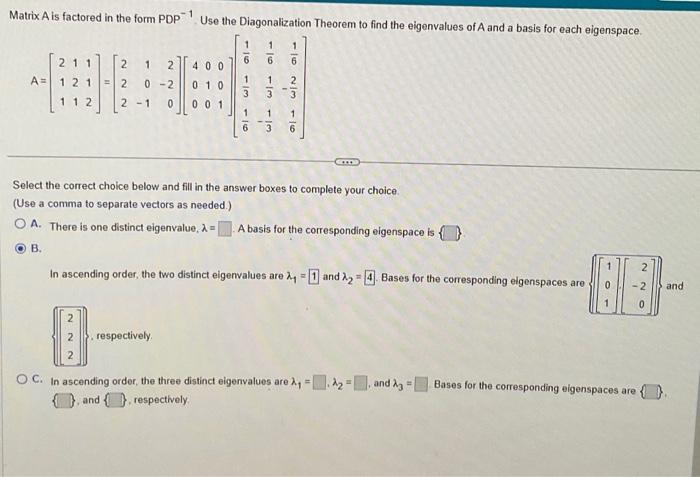 Solved Matrix A is factored in the form PDP −1. Use the | Chegg.com