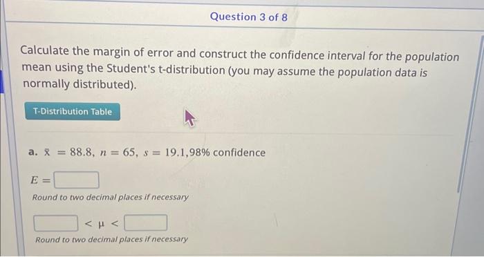 Solved Calculate the margin of error and construct the | Chegg.com
