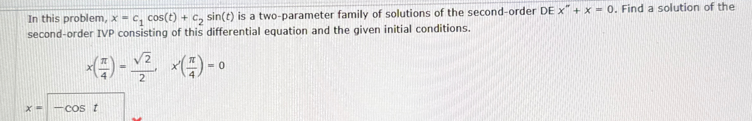 Solved In this problem, x=c1cos(t)+c2sin(t) ﻿is a | Chegg.com