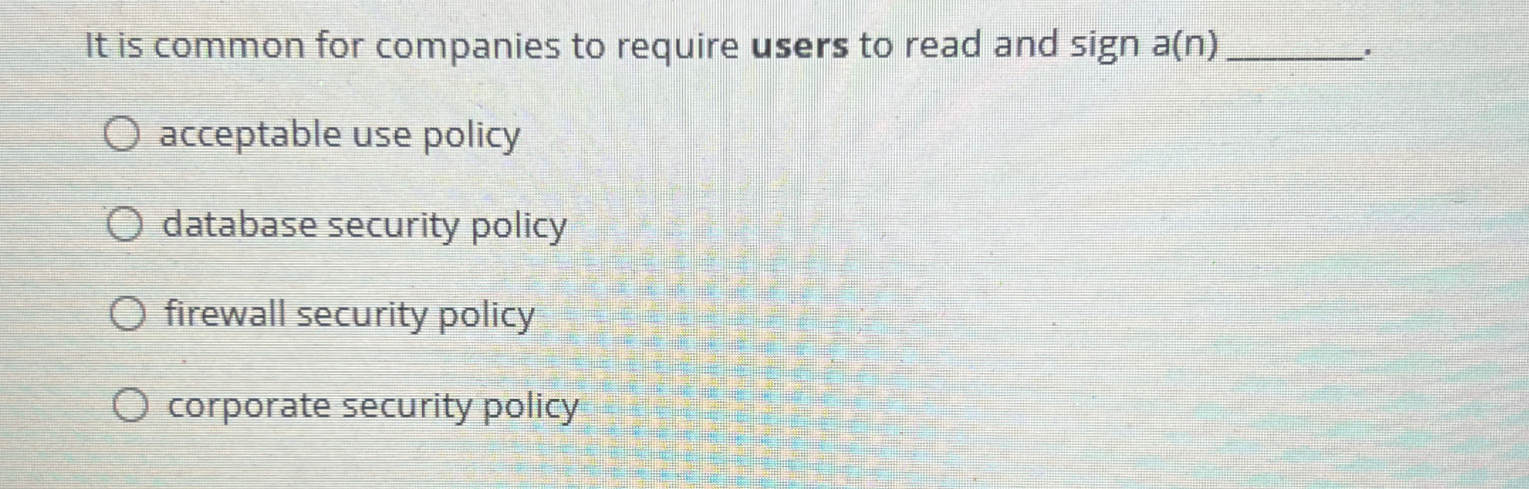 Solved It is common for companies to require users to read | Chegg.com