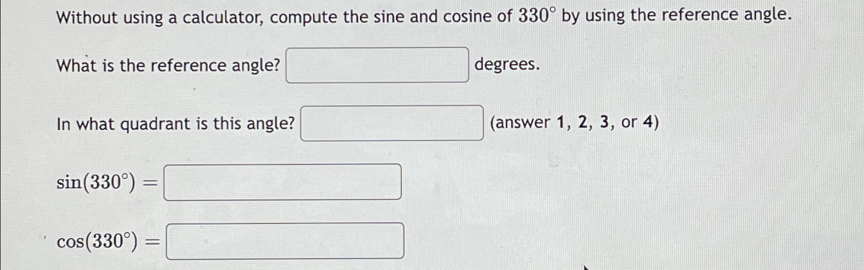 Solved Without using a calculator, compute the sine and | Chegg.com