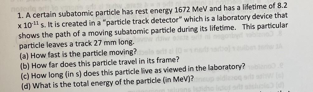 Solved A certain subatomic particle has rest energy 1672MeV | Chegg.com