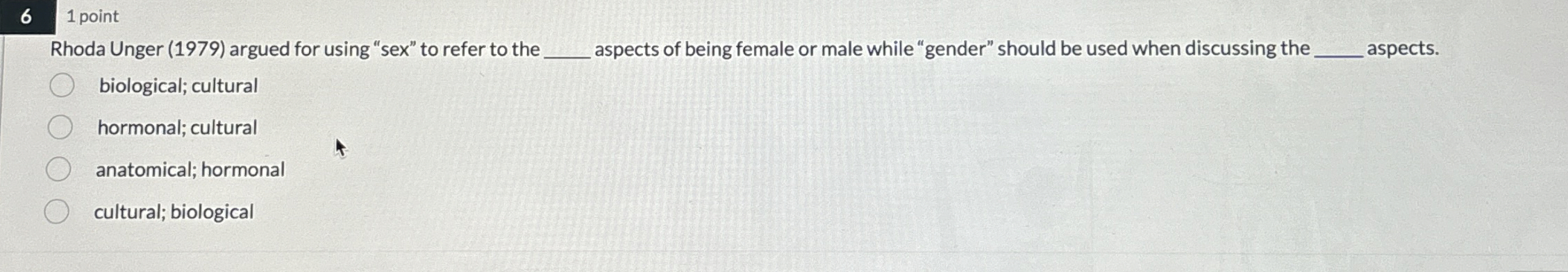 Solved 61 ﻿pointRhoda Unger (1979) ﻿argued for using "sex" | Chegg.com