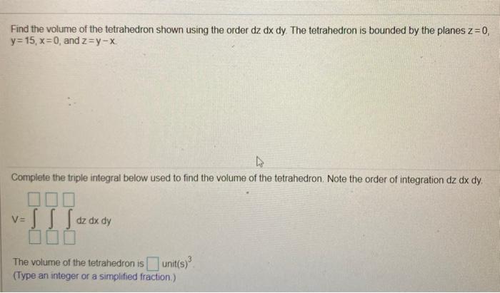 Solved Find the volume of the tetrahedron shown using the | Chegg.com