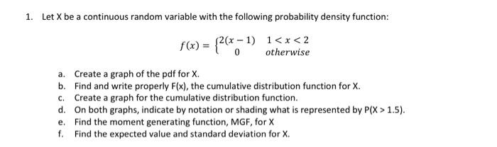 Solved 1. Let X be a continuous random variable with the | Chegg.com