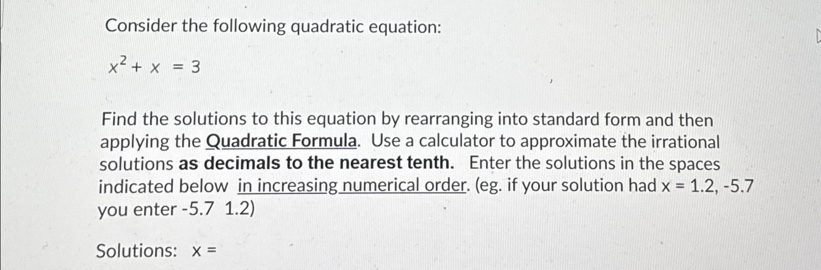 Solved Consider the following quadratic equation:x2+x=3Find | Chegg.com