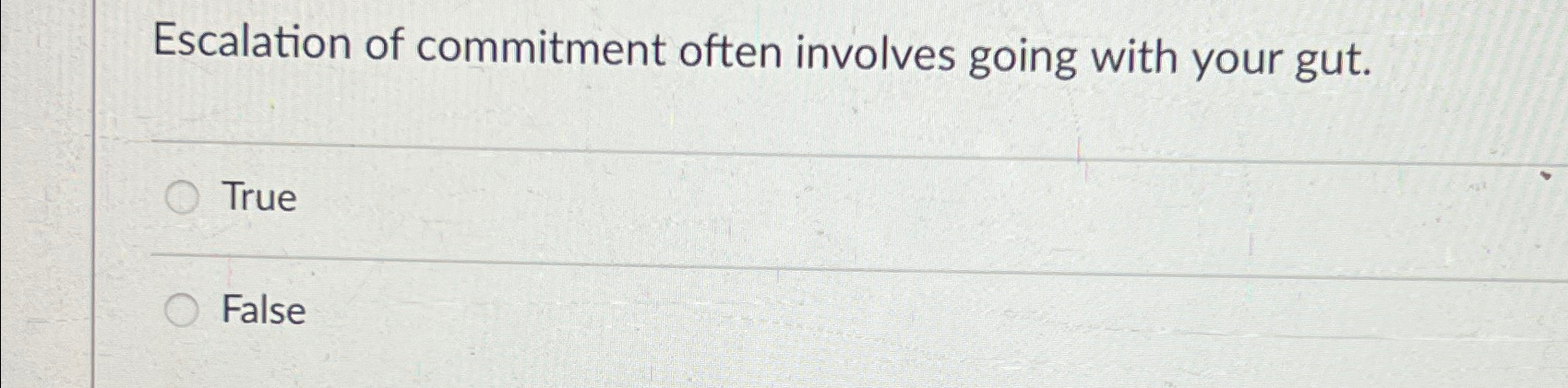 Solved Escalation of commitment often involves going with | Chegg.com