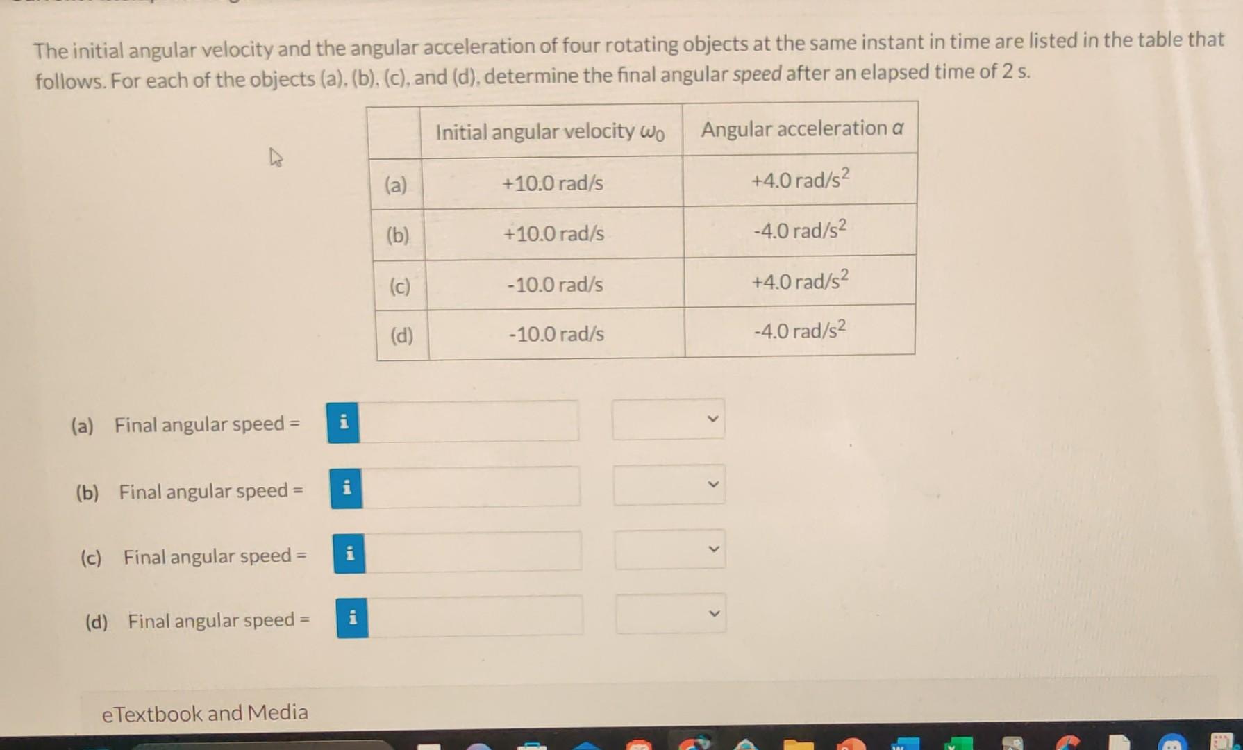 Solved The initial angular velocity and the angular | Chegg.com