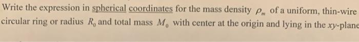 Solved Write the expression in spherical coordinates for the | Chegg.com