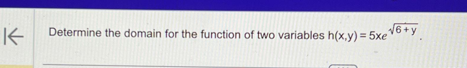 Solved Determine the domain for the function of two | Chegg.com