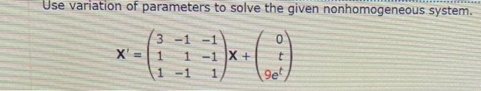Solved Use variation of parameters to solve the given | Chegg.com