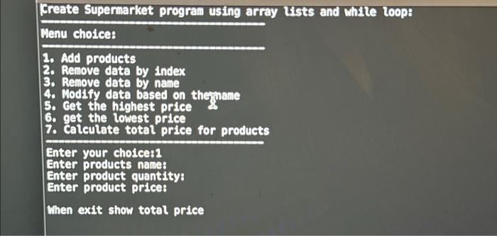 Solved [Sreate Supermarket progran using array tists and | Chegg.com