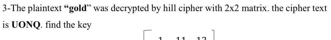 Solved 3-The plaintext "gold" was decrypted by hill cipher | Chegg.com