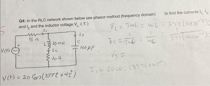 Solved 2 Q4: In the RLC network shown below use phasor | Chegg.com