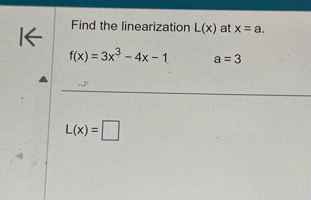 Solved Find the linearization L(x) ﻿at | Chegg.com