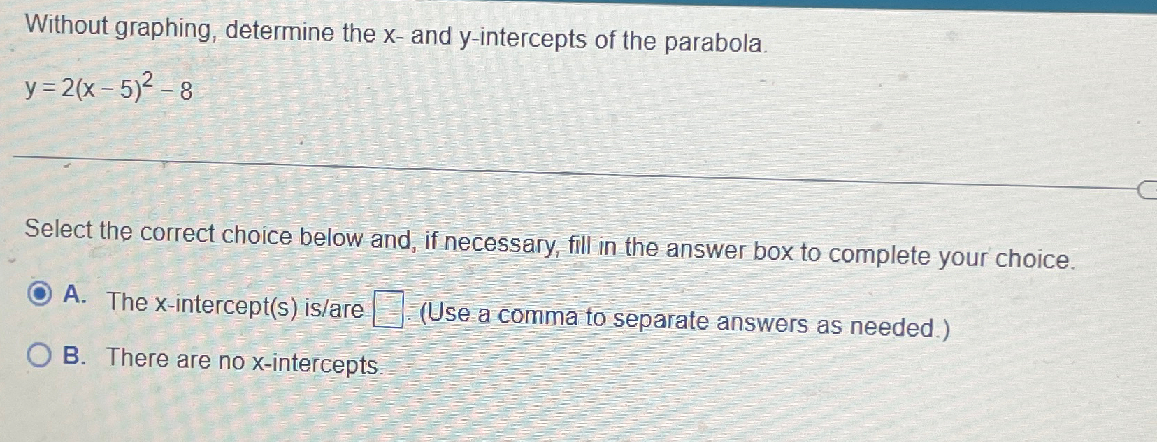 Solved Without graphing, determine the x - ﻿and y-intercepts | Chegg.com